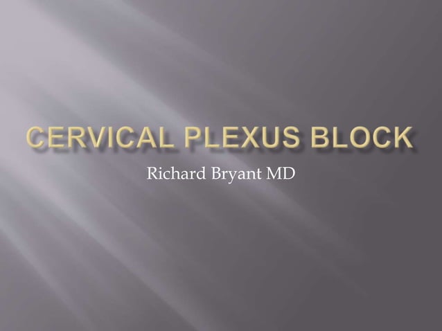25820 - Cervical Plexus Block (1).pptx