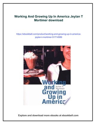Working And Growing Up In America Jeylan T Mortimer | PDF
