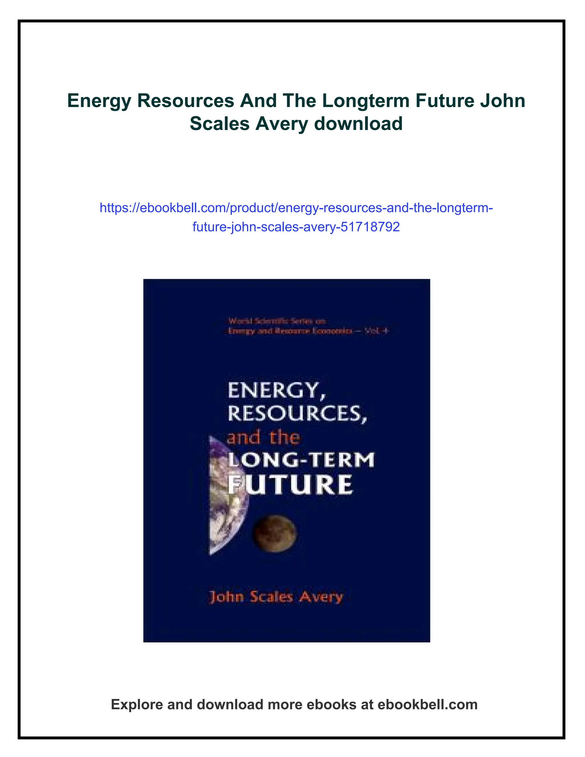 Energy Resources And The Longterm Future John Scales Avery | PDF