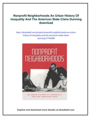 Nonprofit Neighborhoods An Urban History Of Inequality And The American ...