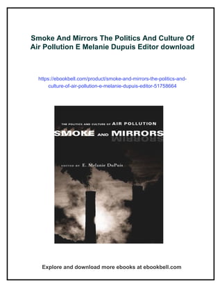 Smoke And Mirrors The Politics And Culture Of Air Pollution E Melanie ...