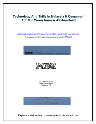 Technology And Skills In Malaysia H Osmanrani Toh Kin Woon Anuwar Ali | PDF