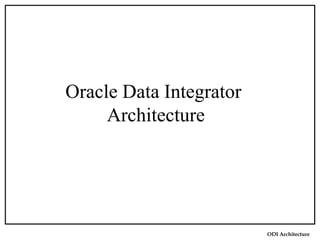 25896027-1-ODI-Architecture.ppt