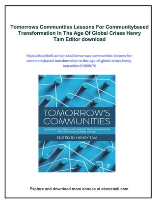 Tomorrows Communities Lessons For Communitybased Transformation In The ...