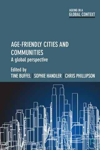 Agefriendly Cities And Communities A Global Perspective Tine Buffel ...