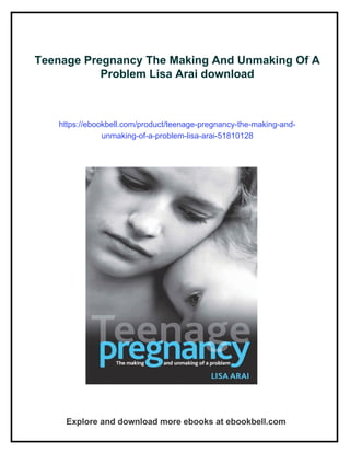 Teenage Pregnancy The Making And Unmaking Of A Problem Lisa Arai | PDF