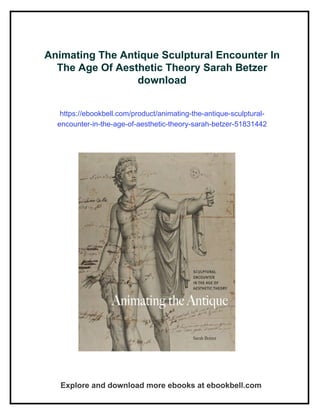 Animating The Antique Sculptural Encounter In The Age Of Aesthetic ...