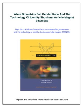 When Biometrics Fail Gender Race And The Technology Of Identity ...