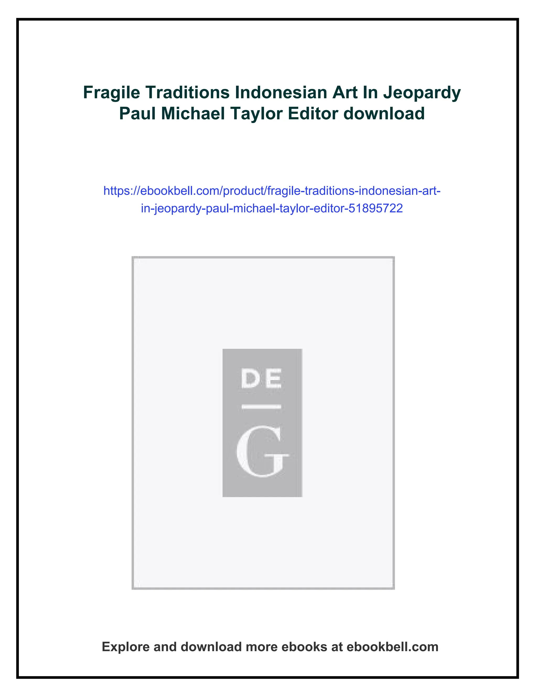 Fragile Traditions Indonesian Art In Jeopardy Paul Michael Taylor ...