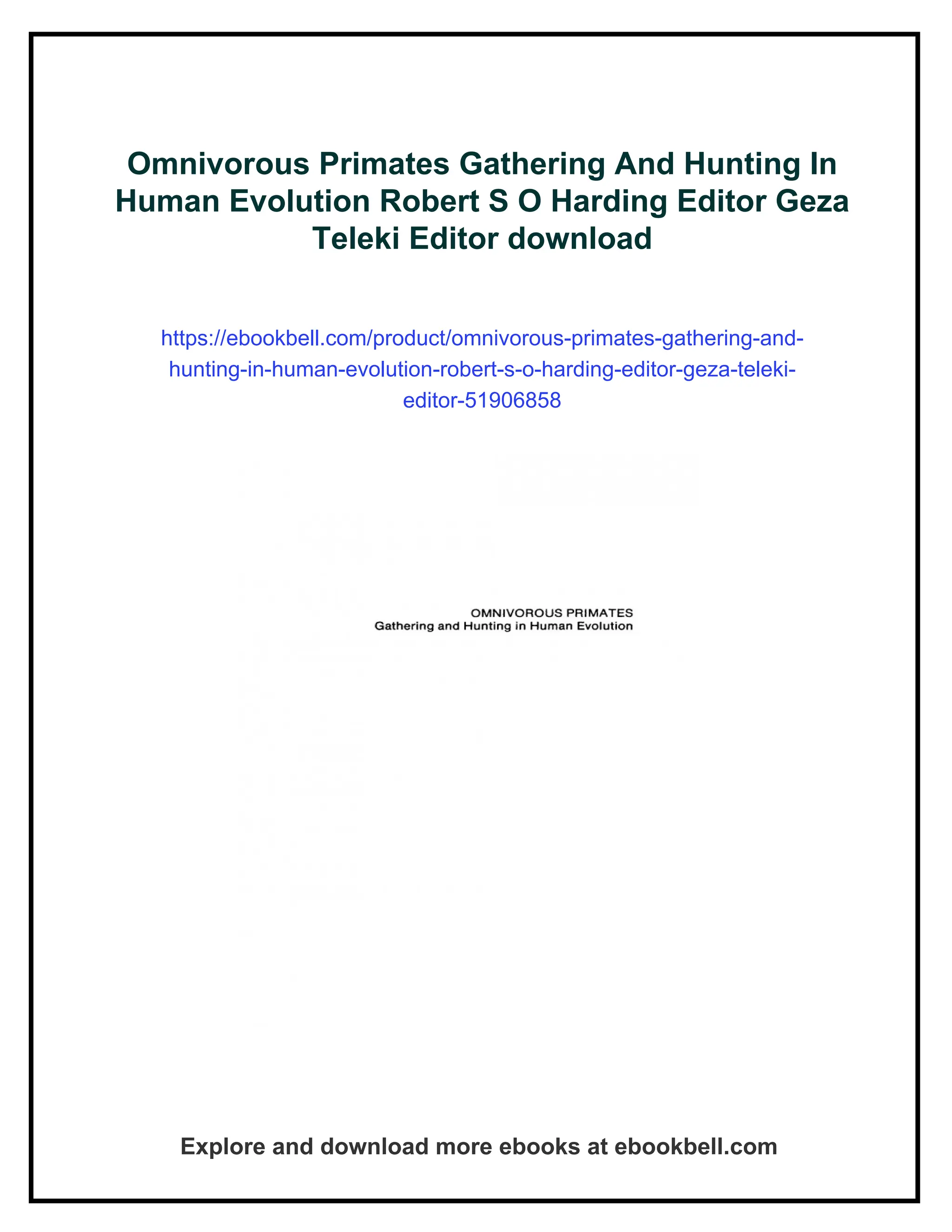 Omnivorous Primates Gathering And Hunting In Human Evolution Robert S O