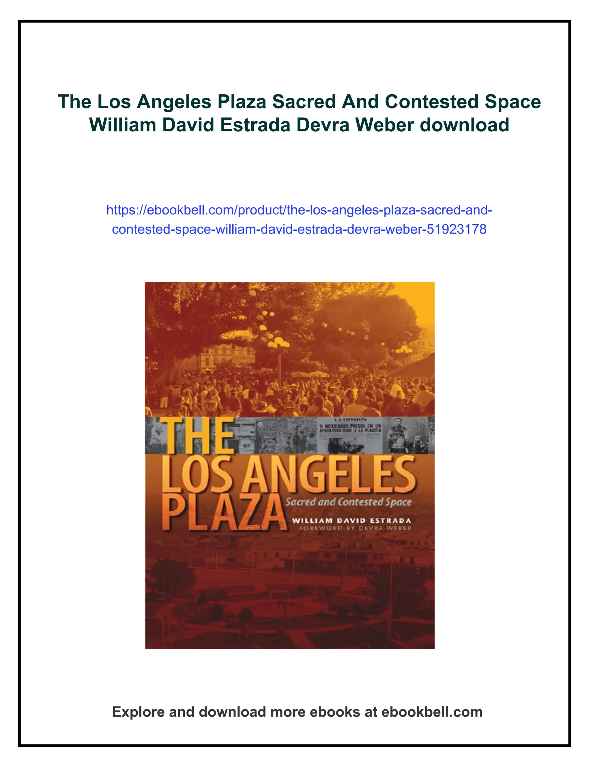 The Los Angeles Plaza Sacred And Contested Space William David Estrada ...