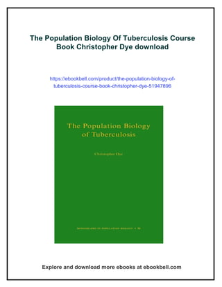 The Population Biology Of Tuberculosis Course Book Christopher Dye | PDF