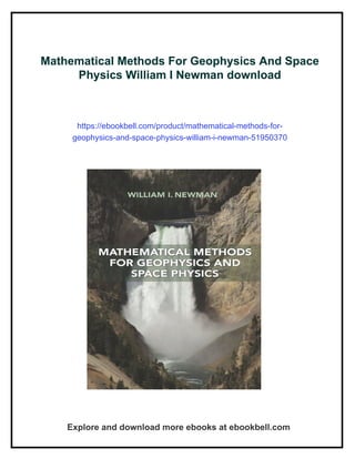 Mathematical Methods For Geophysics And Space Physics William I Newman ...
