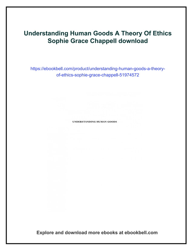 Understanding Human Goods A Theory Of Ethics Sophie Grace Chappell | PDF