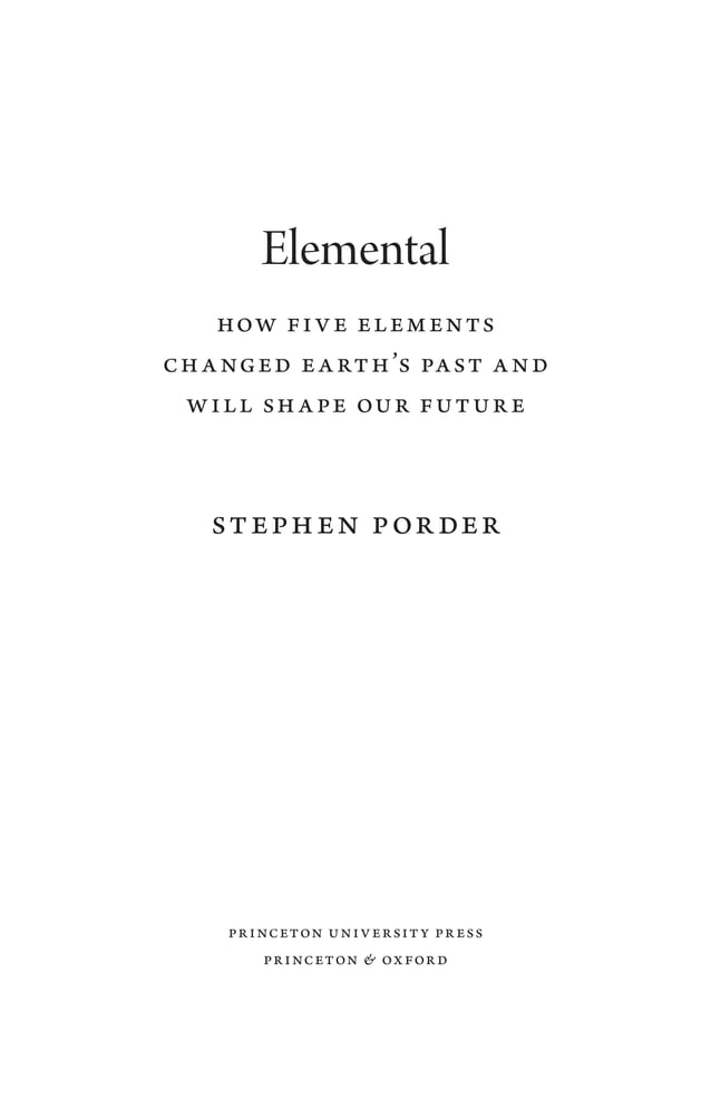 Elemental How Five Elements Changed Earths Past And Will Shape Our ...