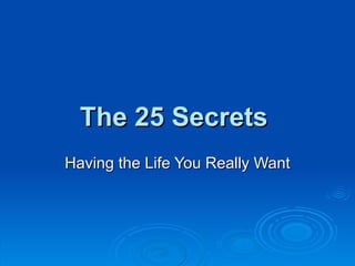 25 Secrets | PPT