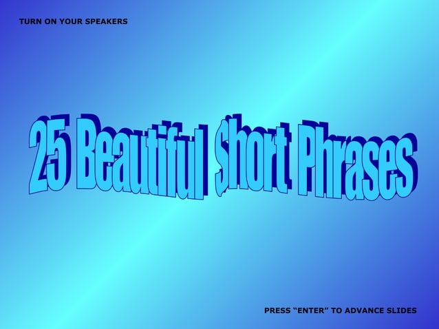 25 beautiful short phrases | PPT