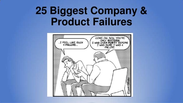 25 Biggest Company and Product Failures
