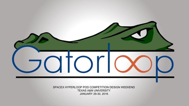 Gatorloop Presentation Texas_1-30-2016 | PPT