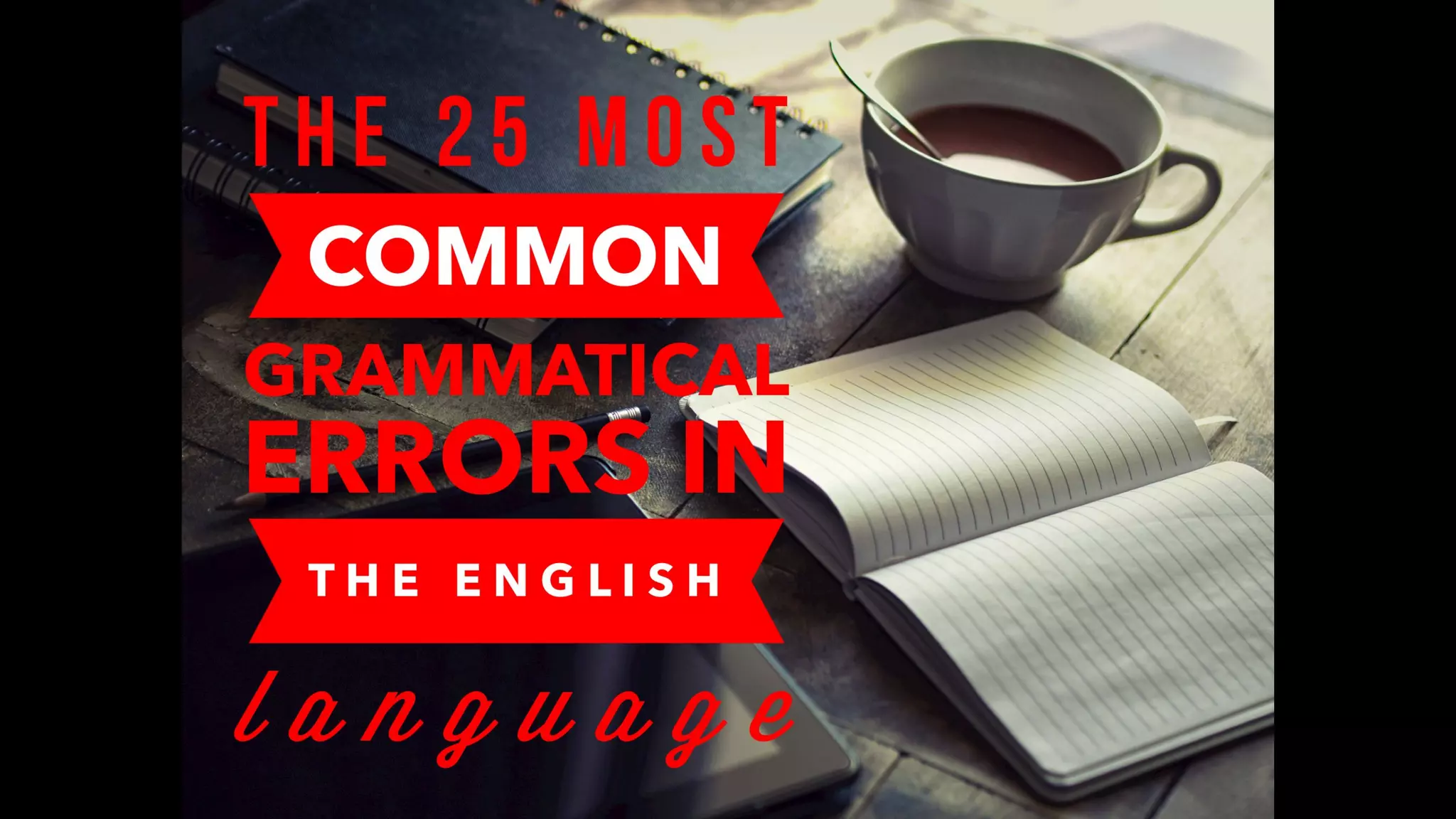 The 25 most common grammatical errors in the English language. | PDF