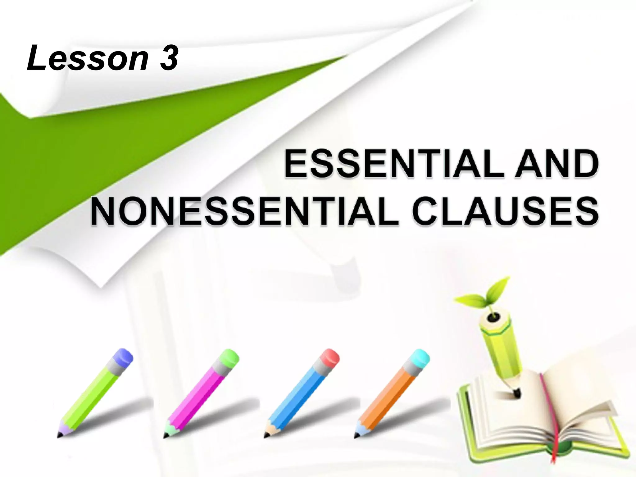 Eng7_Essential and Nonessential Clauses | PPT