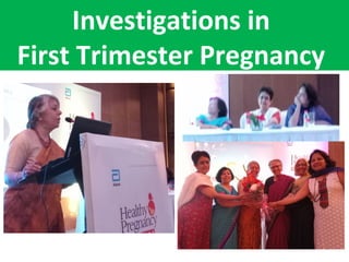 Investigations in First Trimester Pregnancy | PPT