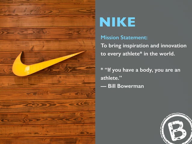 NIKE Mission Statement: To bring