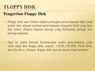 PPT Presentasi Fllopy Disk - Tugas Kelompok | PPT