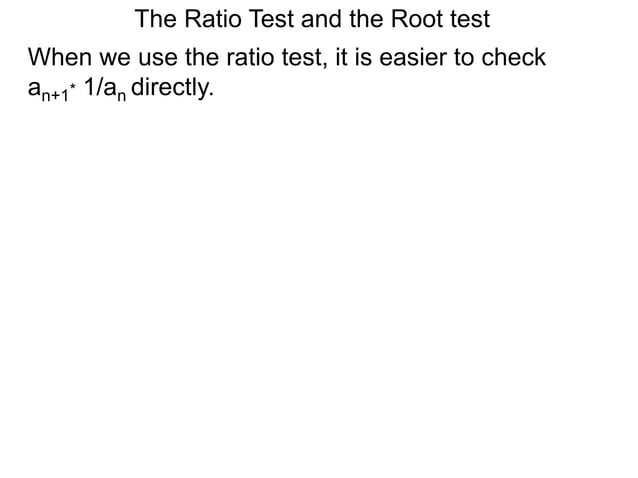 25 the ratio, root, and ratio comparison test x | PPT