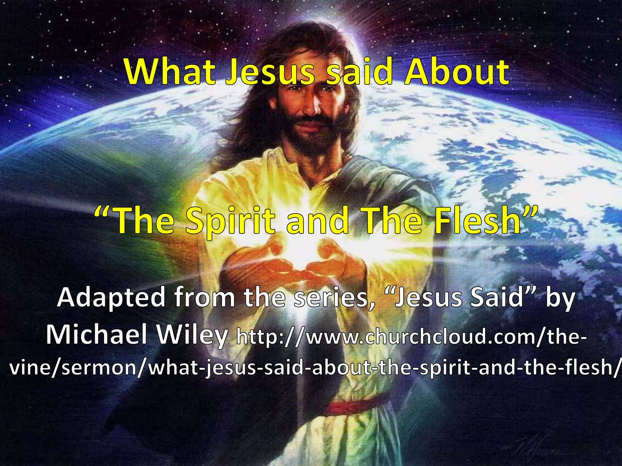 What Jesus said About “The Spirit and The Flesh” | PPTX | Christianity ...