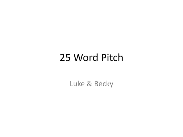 25 word pitch | PPTX