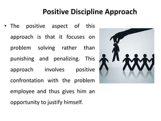 Positive Discipline Approach - Industrial Relations | PPTX