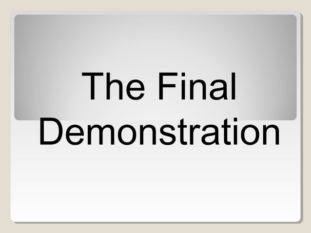 26. the final demonstration | PPT