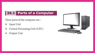 26. Pedagogy of Physical Science (Part II ) - Parts of Computer | PPT