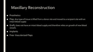 Maxillofacial Reconstruction | PPTX