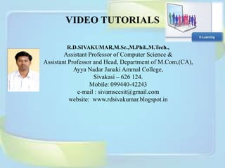 VIDEO TUTORIALS - R.D.Sivakumar | PPTX | Internet for Beginners | Internet
