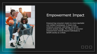 26. empowering-consumers-in-action-for-welfare-and-protection.pptx