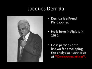 deconstruction by derrida. | PPTX