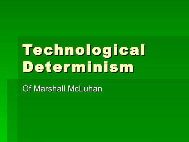 Technological Determinism | PPT | Science