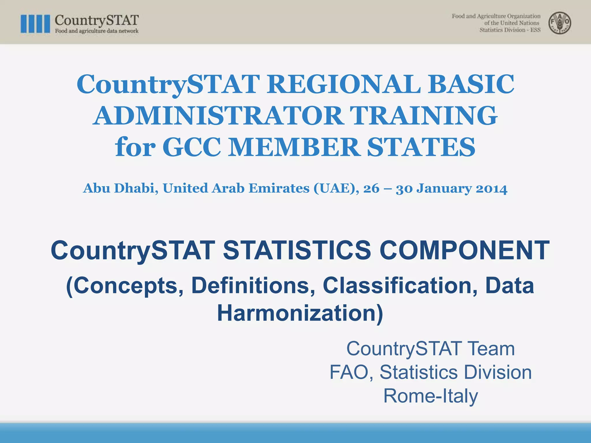 "CountrySTAT REGIONAL BASIC ADMINISTRATOR TRAINING for GCC MEMBER ...