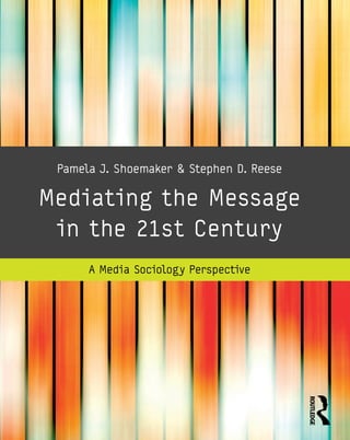 Mediating The Message In The 21st Century A Media Sociology Perspective ...