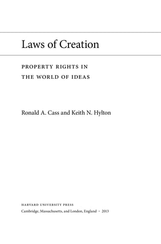 Laws Of Creation Property Rights In The World Of Ideas Ronald A Cass | PDF