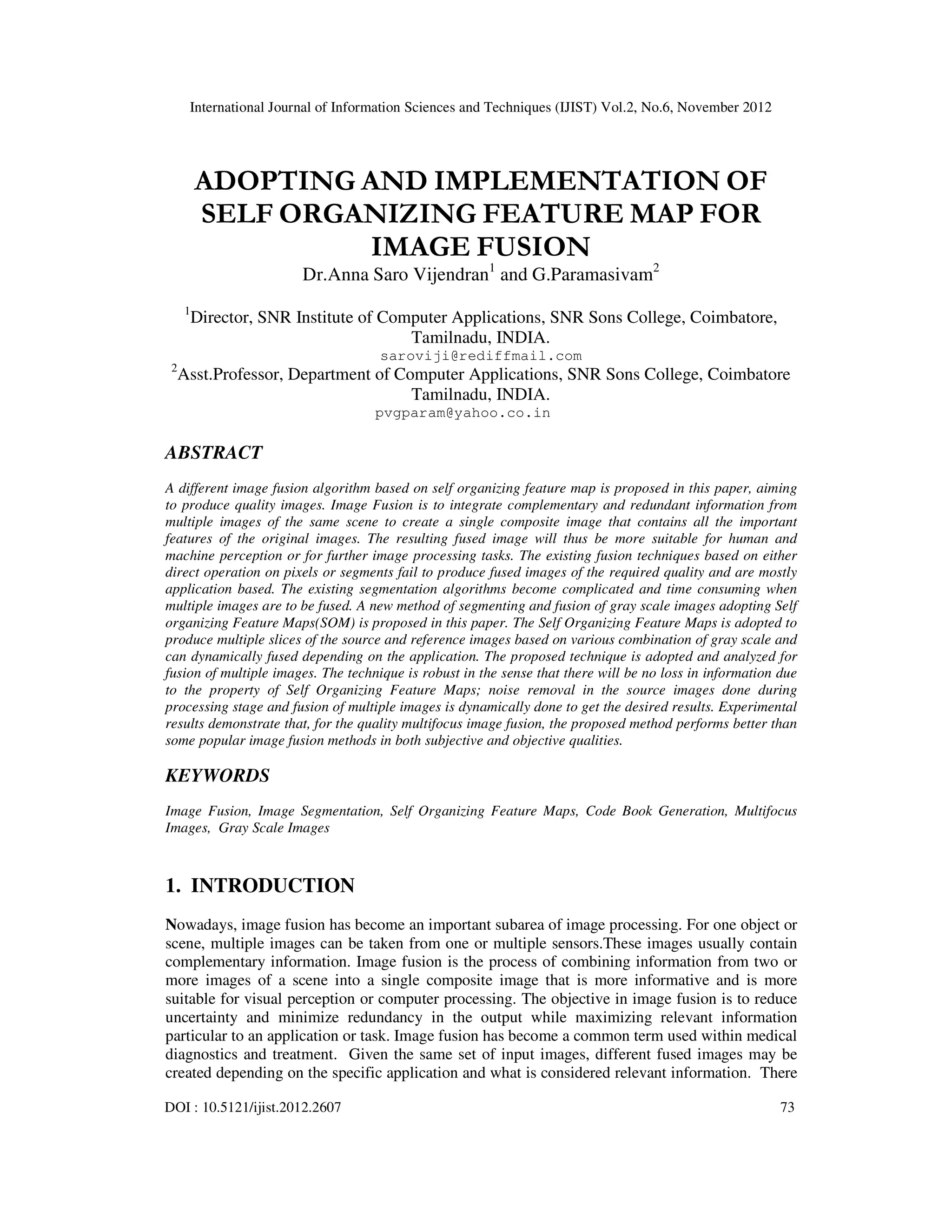 ADOPTING AND IMPLEMENTATION OF SELF ORGANIZING FEATURE MAP FOR IMAGE FUSION | PDF