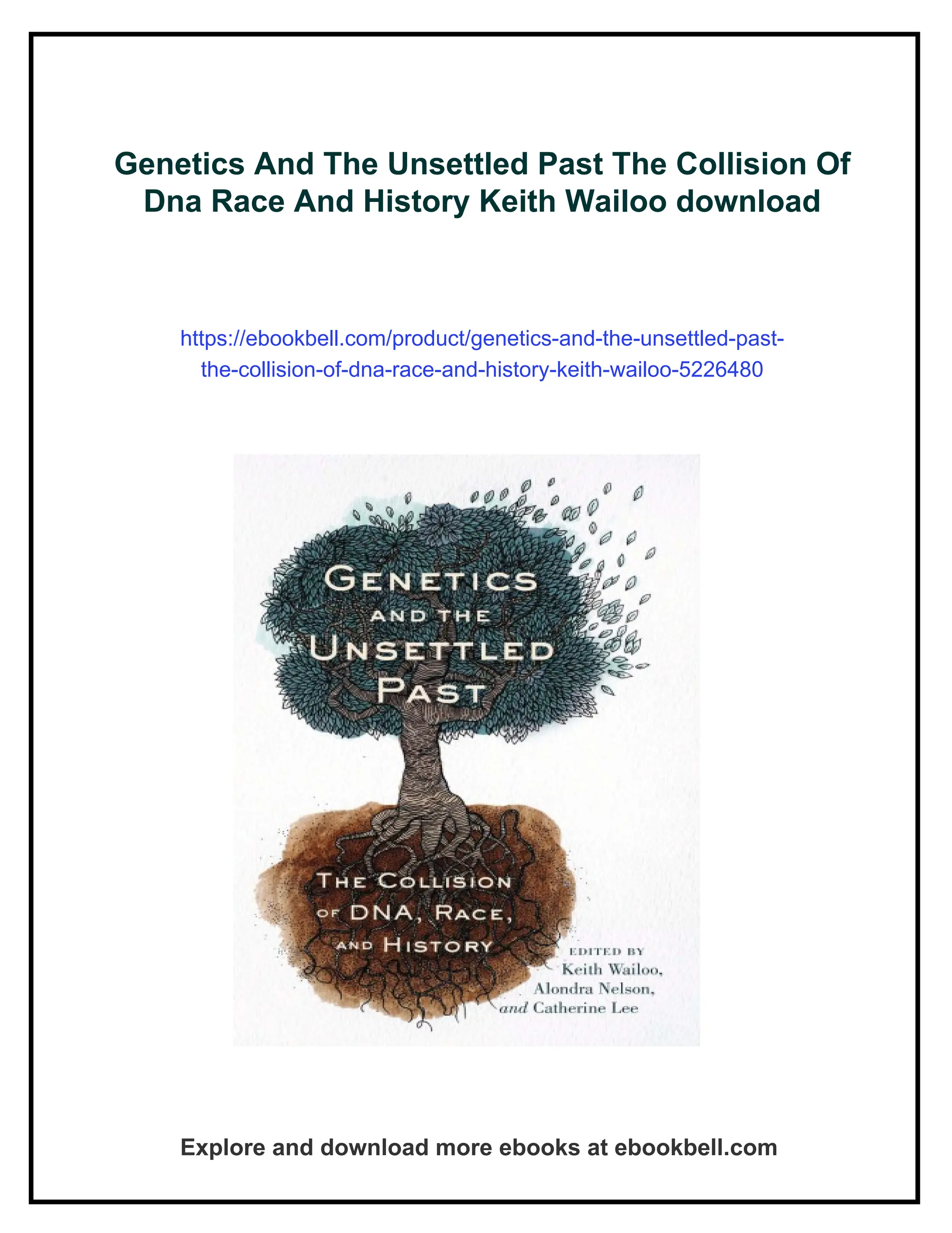 Genetics And The Unsettled Past The Collision Of Dna Race And History ...