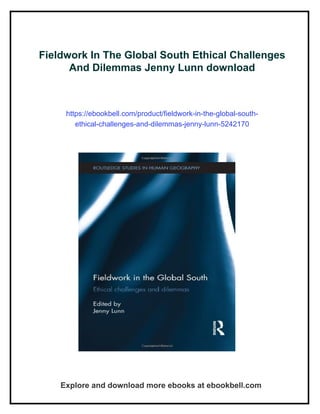 Fieldwork In The Global South Ethical Challenges And Dilemmas Jenny ...