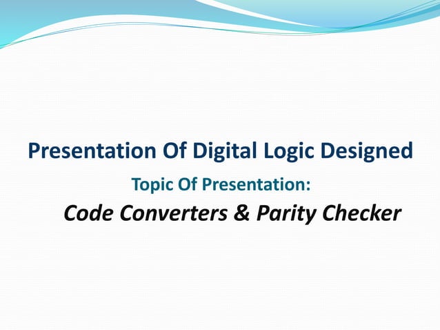 Code Converters & Parity Checker | PPTX | Programming Languages | Computing
