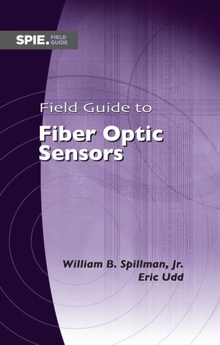 Field Guide To Fiber Optic Sensors First Spillman William B Udd | PDF