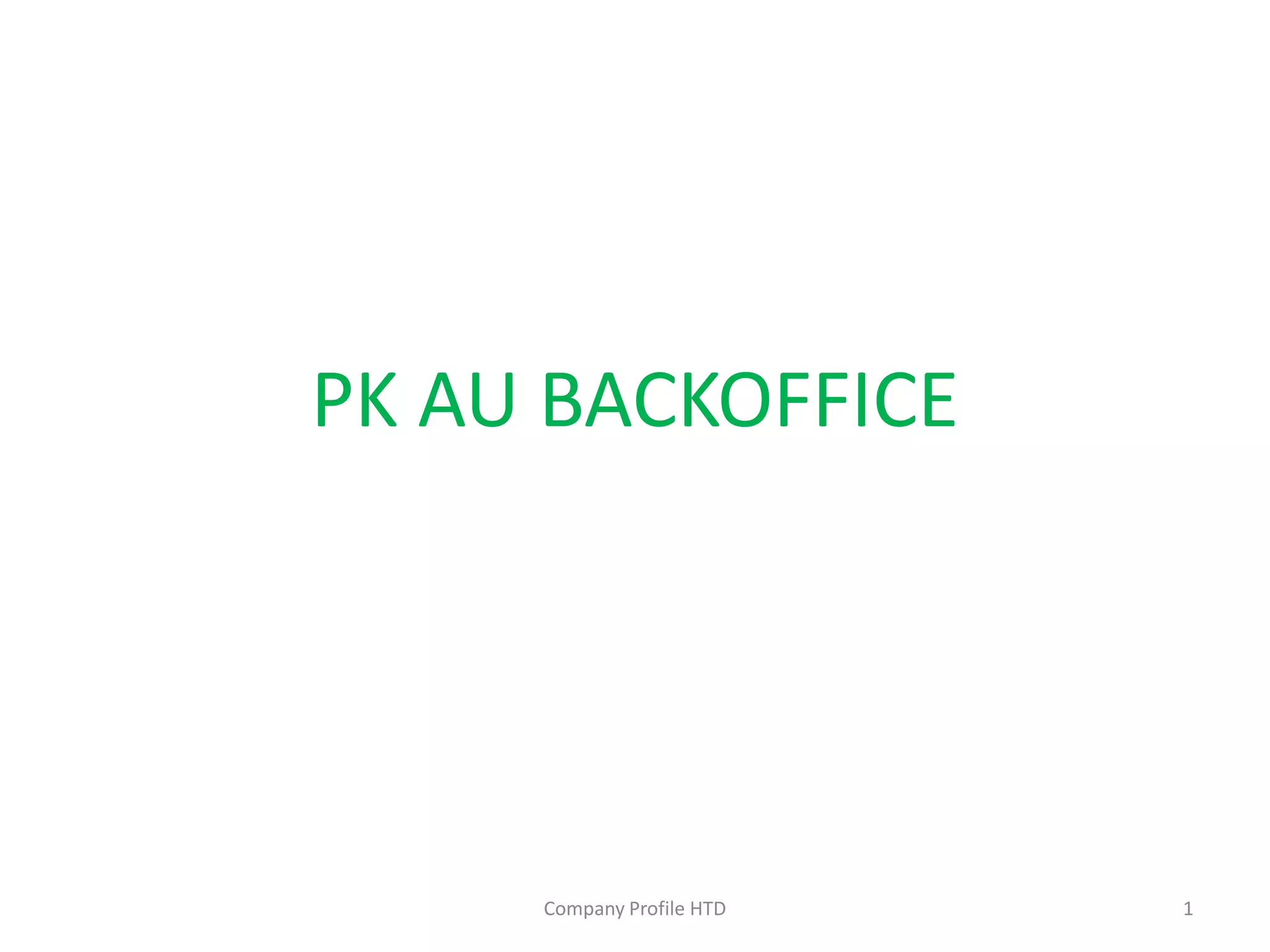 Backoffice Au Pk HTD | PPT