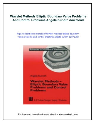 Wavelet Methods Elliptic Boundary Value Problems And Control Problems Angela Kunoth | PDF