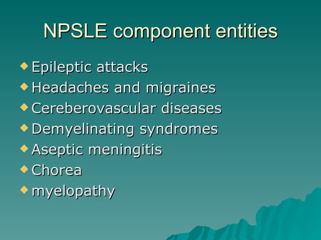 Neuropsychiatric_Systemic_Lupus_Erythematosus__NPSLE | PPT